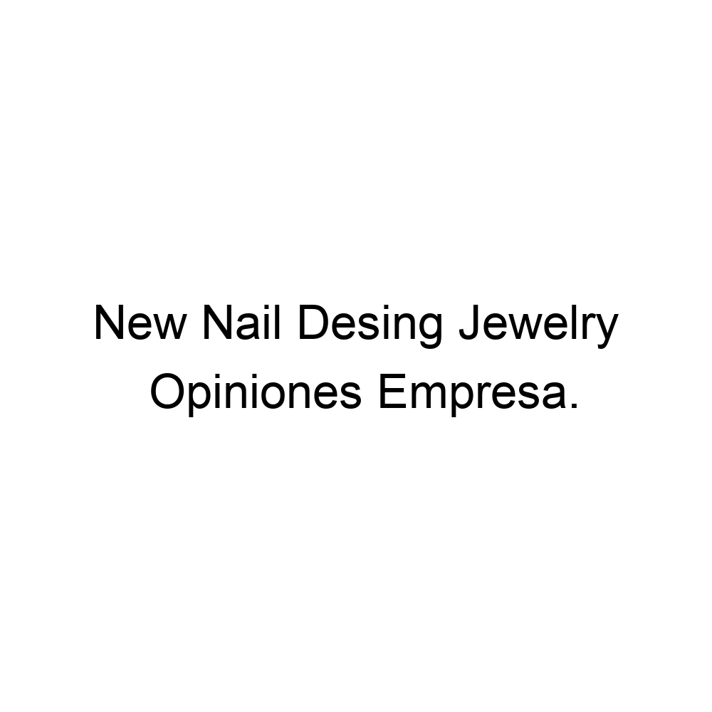 Opiniones New Nail Desing Jewelry,